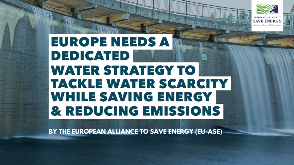 Europe needs a dedicated water strategy to tackle water scarcity while ...